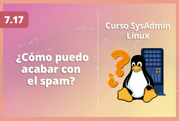 ¿Cómo puedo acabar con el spam?.